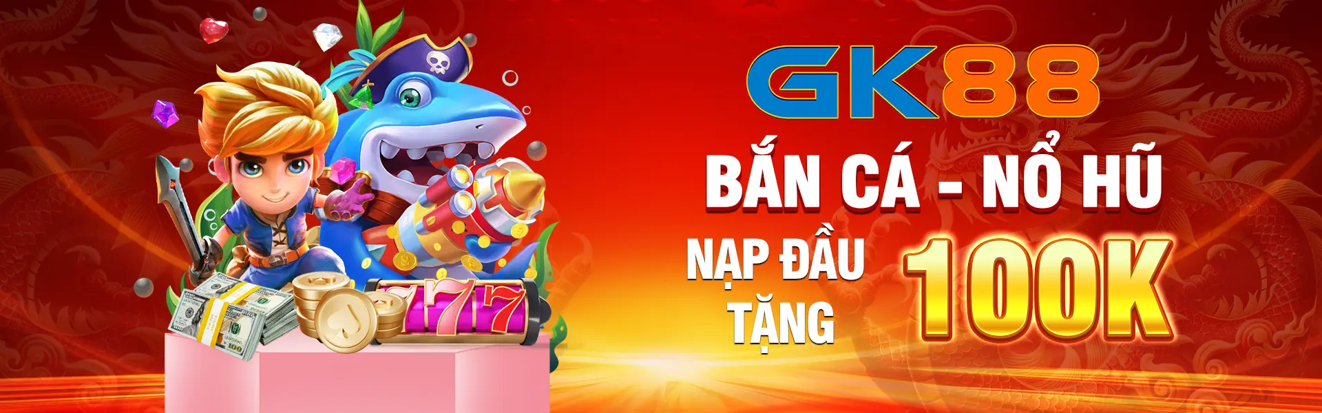 GK88 Thưởng Nghìn Tỷ!